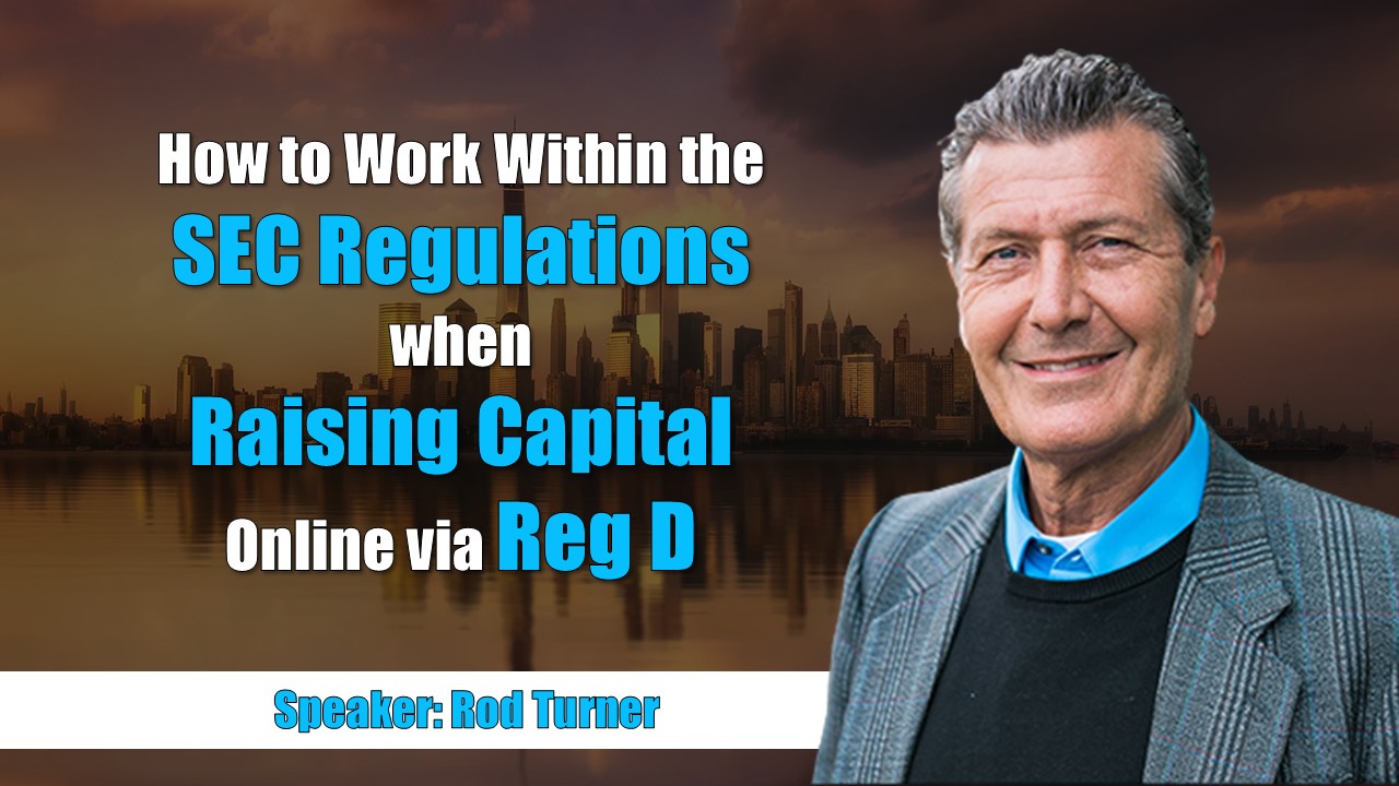 How to Work Within the SEC Regulations when Raising Capital Online via Reg D - Short Video ...